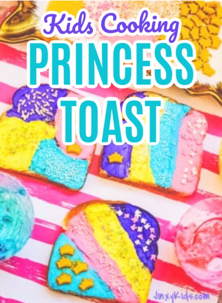 Princess Toast Recipe - Creative Cooking Fun for Kids - Jinxy Kids