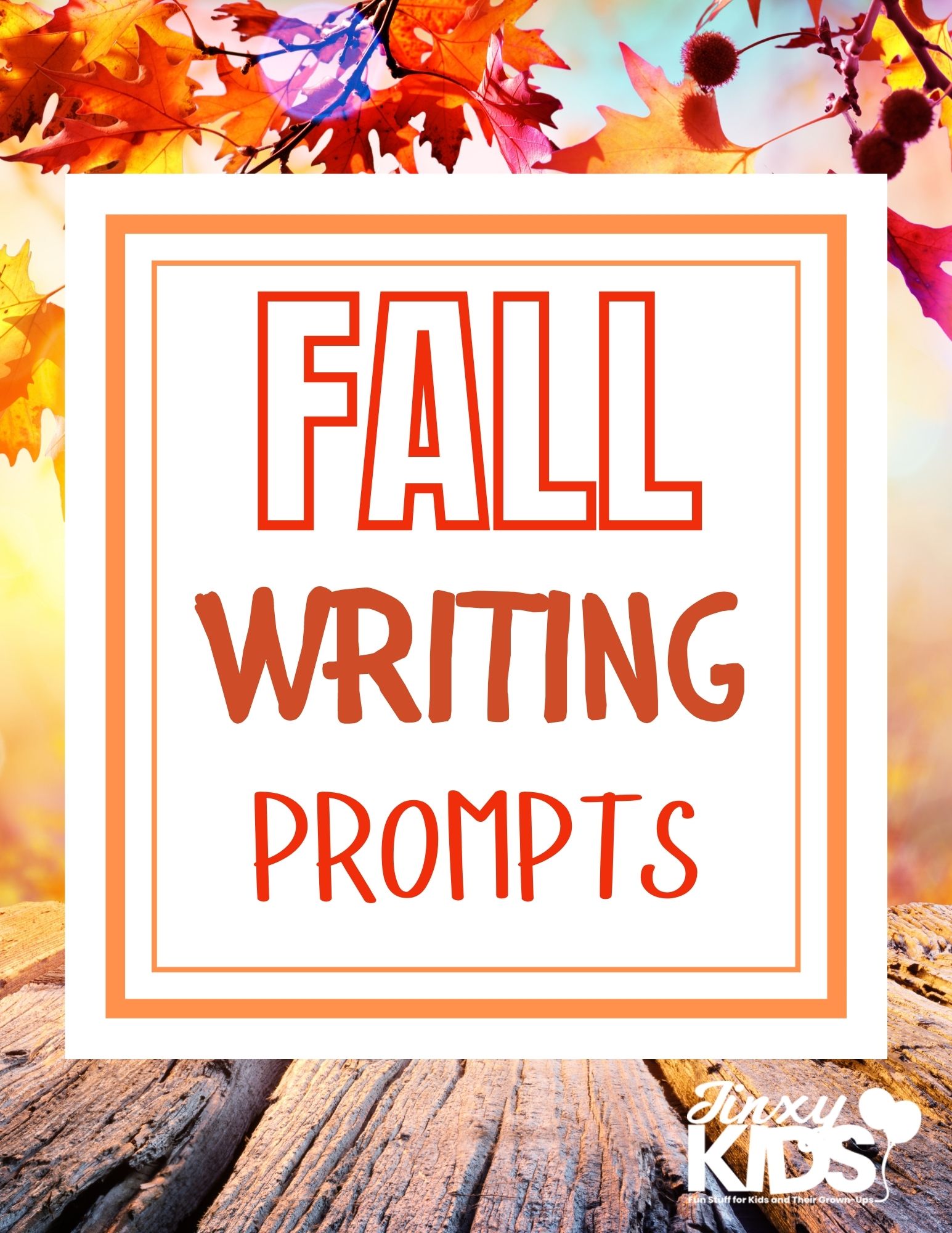 Fall Writing Prompts For Kids Jinxy Kids Fall Writing Prompts For Kids Jinxy Kids